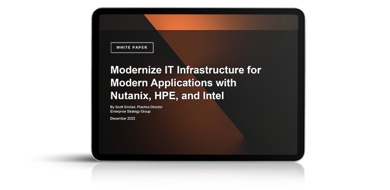 Modernize IT Infrastructure for Modern Applications with Nutanix, HPE ...